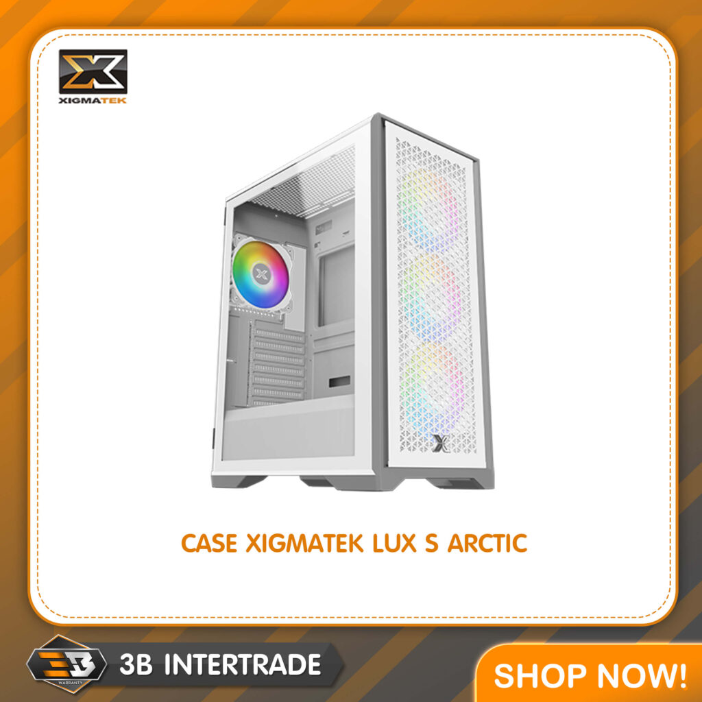 CASE (เคส) XIGMATEK LUX S ARCTIC - THREE B INTERTRADE (THAILAND) CO.,LTD.